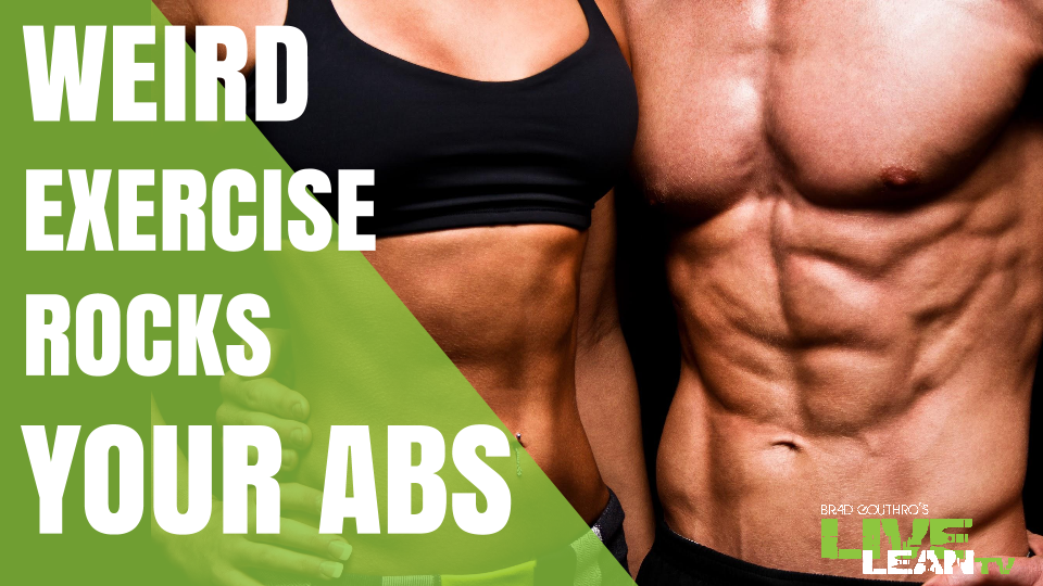 2 Weird Exercises That Rock Your Abs - Live Lean TV