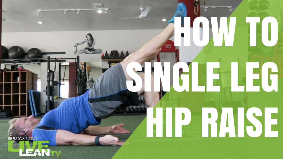 How To Do A Single Leg Hip Raise | Exercise Video and Guide - Live Lean TV