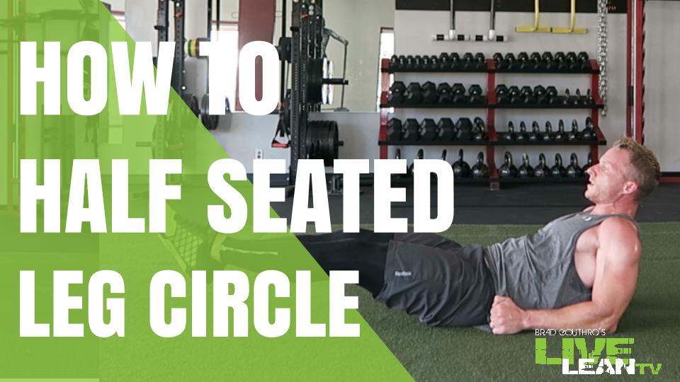 How To Do A Half Seated Leg Circle | Exercise Video and Guide - Live ...