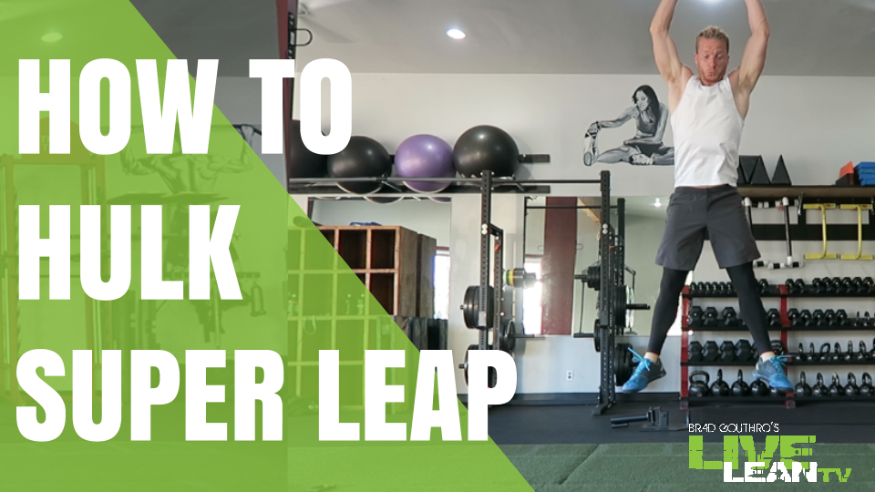 How To Do A Hulk Super Leap | Exercise Video and Guide - Live Lean TV