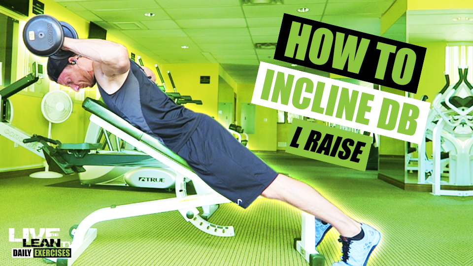 How To Do An INCLINE DUMBBELL L RAISE | Exercise Demonstration Video ...
