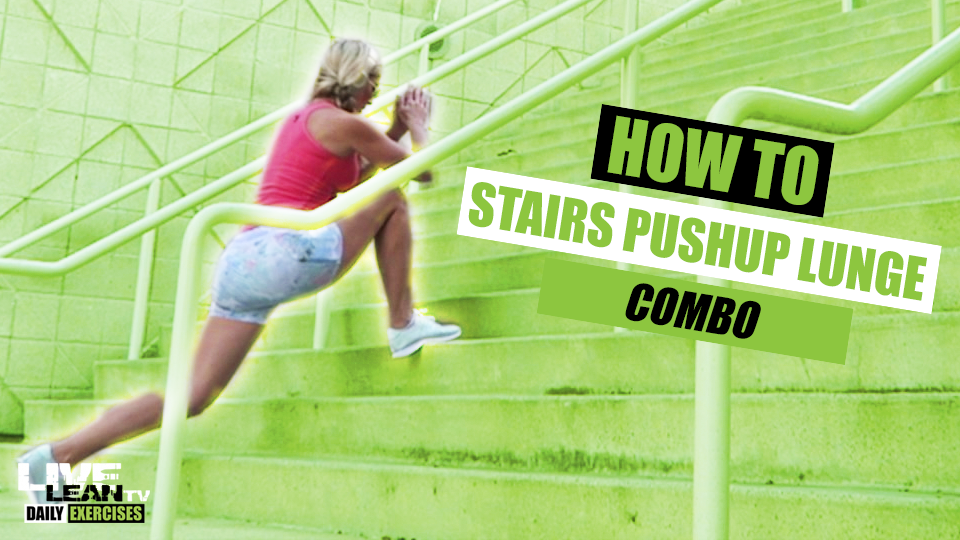 How To Do STAIRS PUSHUP LUNGE COMBO | Exercise Demonstration Video and ...