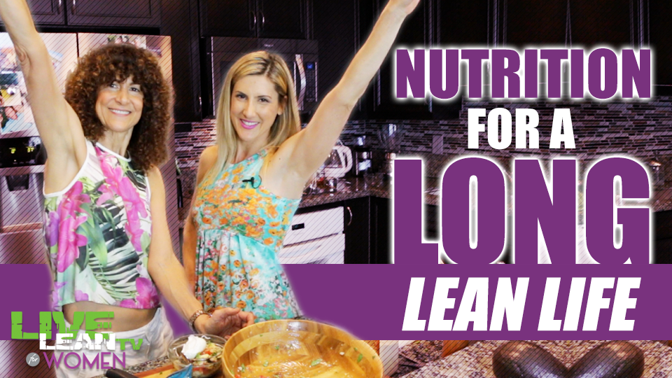 Nutrition for a Long Lean Life - Live Lean TV