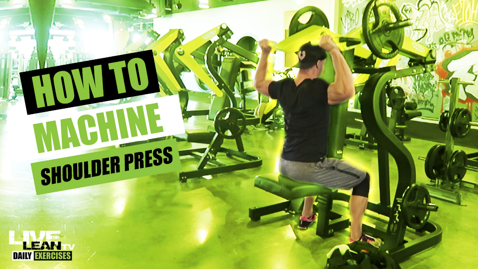 Shoulder Press Machine - Live Lean TV