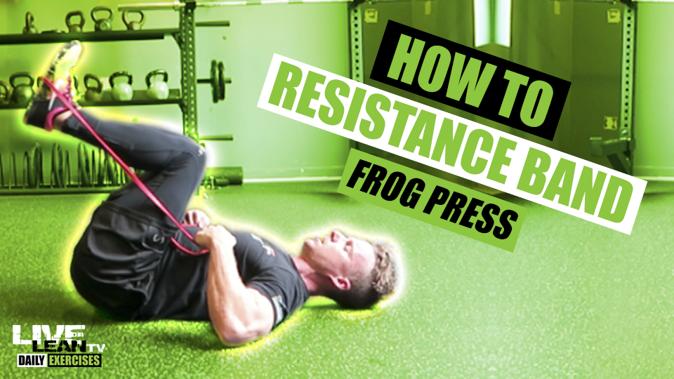 How To Do A RESISTANCE BAND FROG PRESS | Exercise Demonstration Video ...