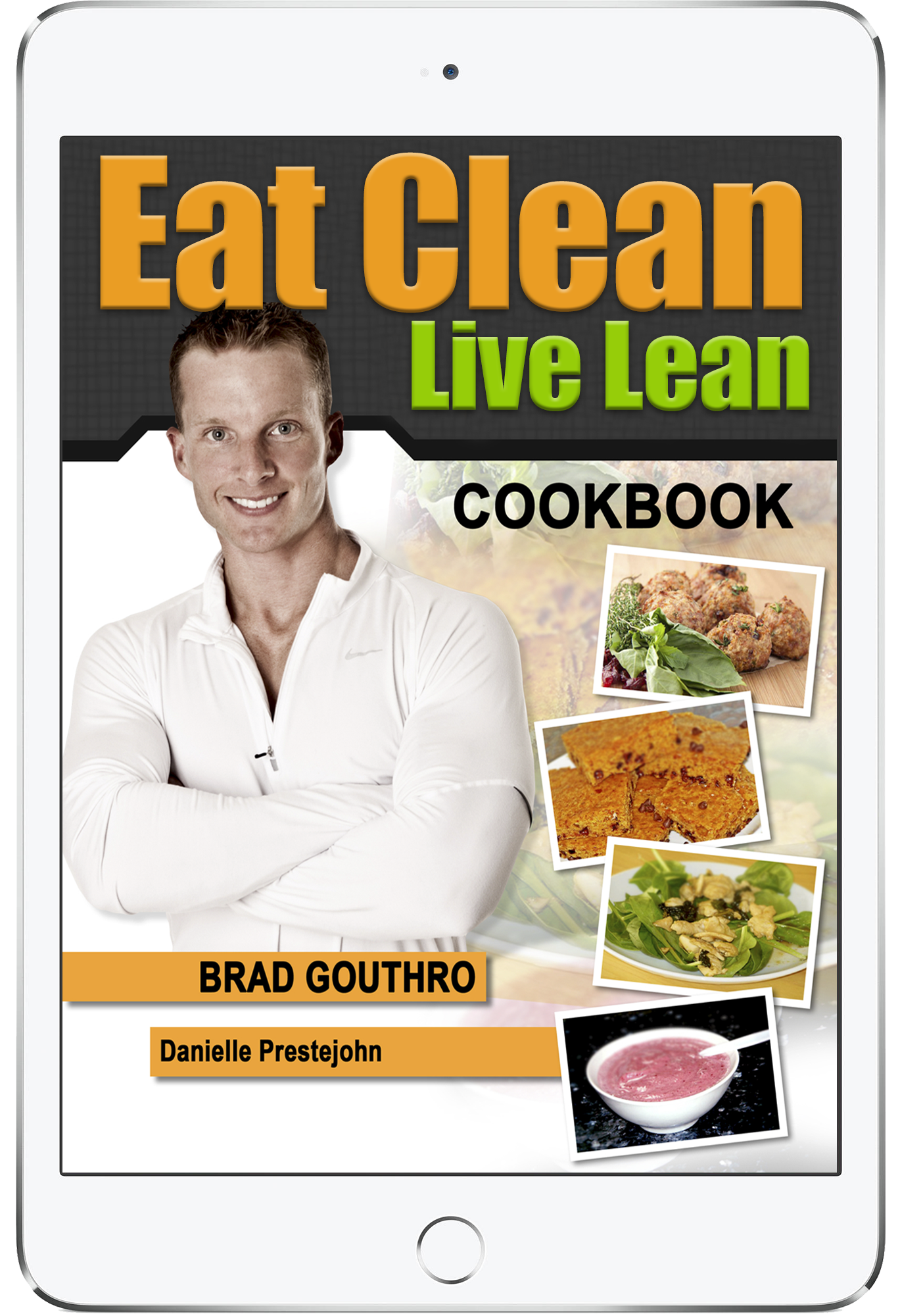 Eat Clean Live Lean Cookbook - Live Lean TV