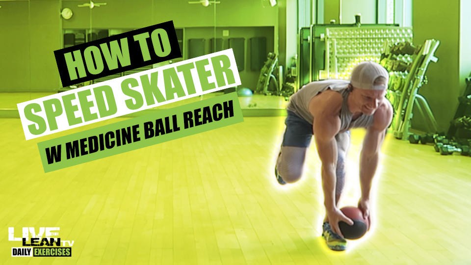 How To Do A SPEED SKATER WITH MEDICINE BALL REACH | Exercise ...