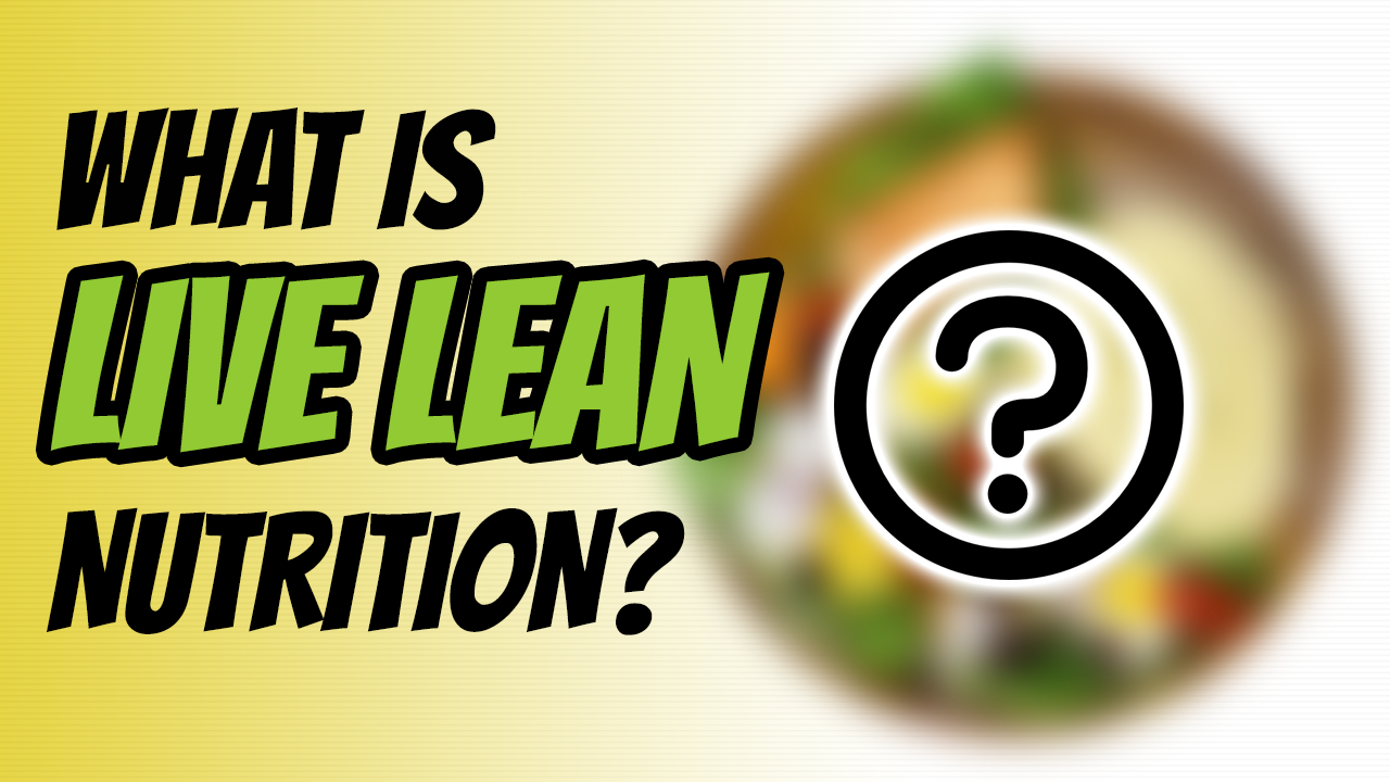 What is Live Lean Nutrition? - Live Lean TV